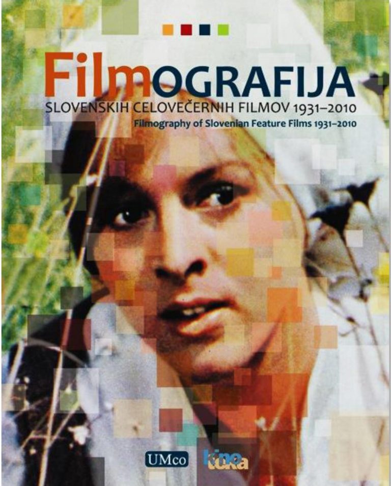 Filmografija slovenskih celovečernih filmov 1931–2010 / Filmography of ...
